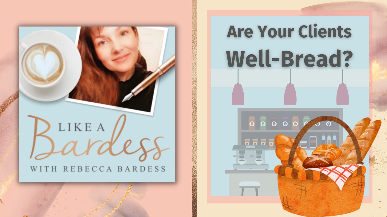 Are Your Clients Well-Bread?