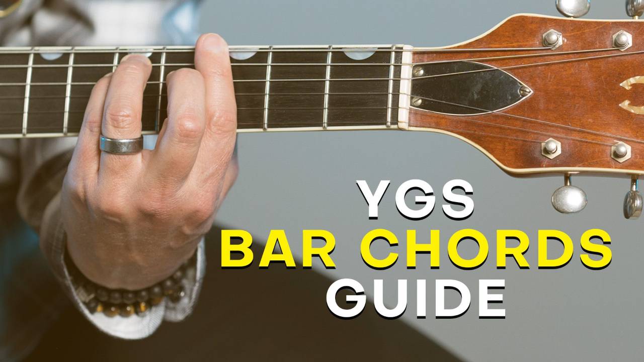 Bar Chords Guide - YourGuitarSage