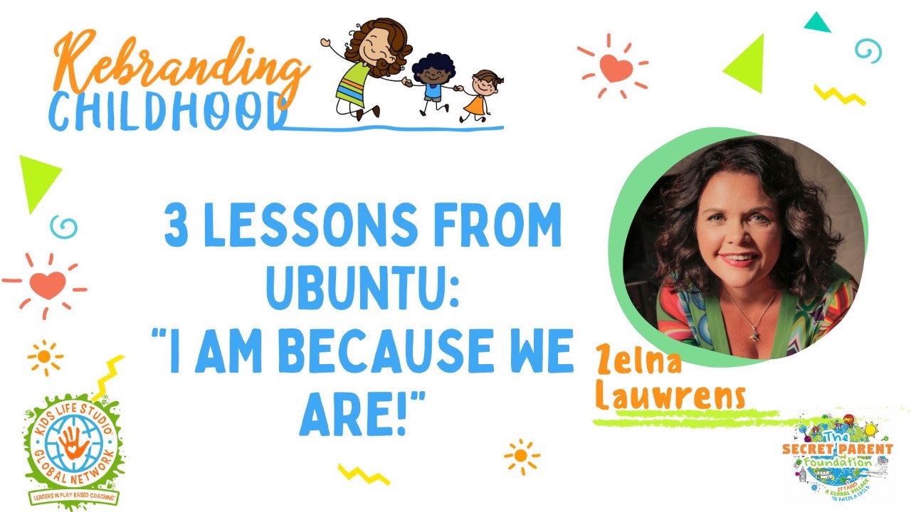 Kids Life Coaching and the power of UBUNTU - 3 vital lessons