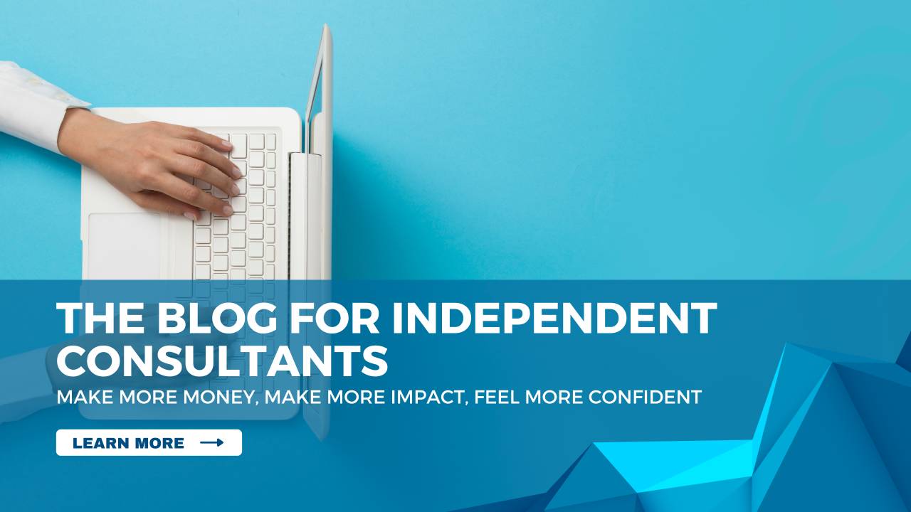 Blog for the Independent Consultant Business Owner