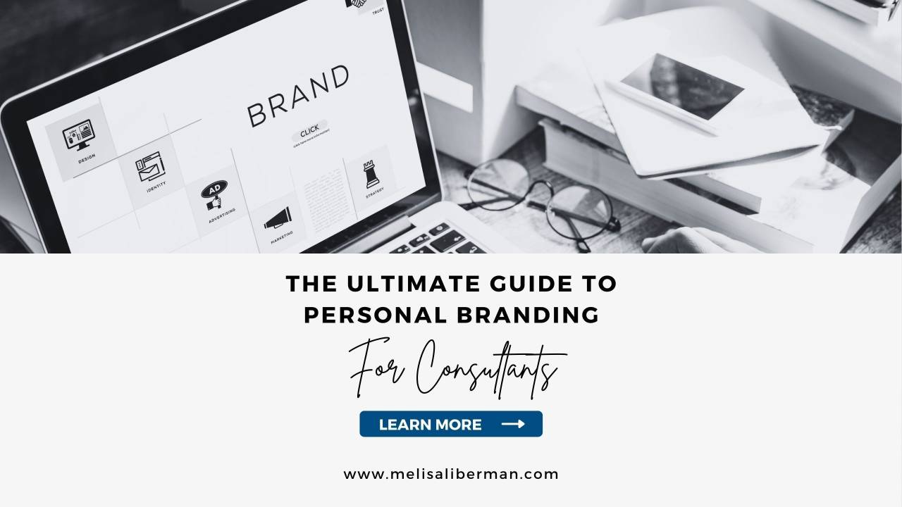 The Ultimate Guide to Personal Branding for Consultants