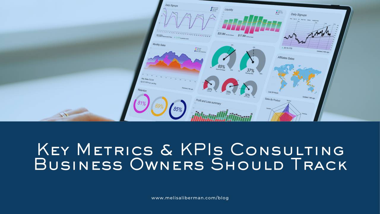 Key Metrics & KPIs Consulting Business Owners Should Track