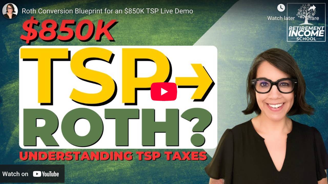 Roth Conversion Blueprint for an $850K TSP (Live Demo)