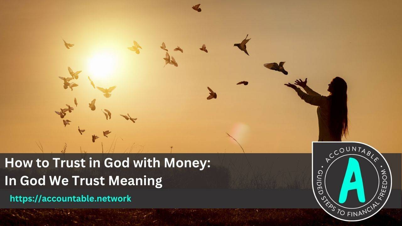 How to Trust in God with Money: In God We Trust Meaning