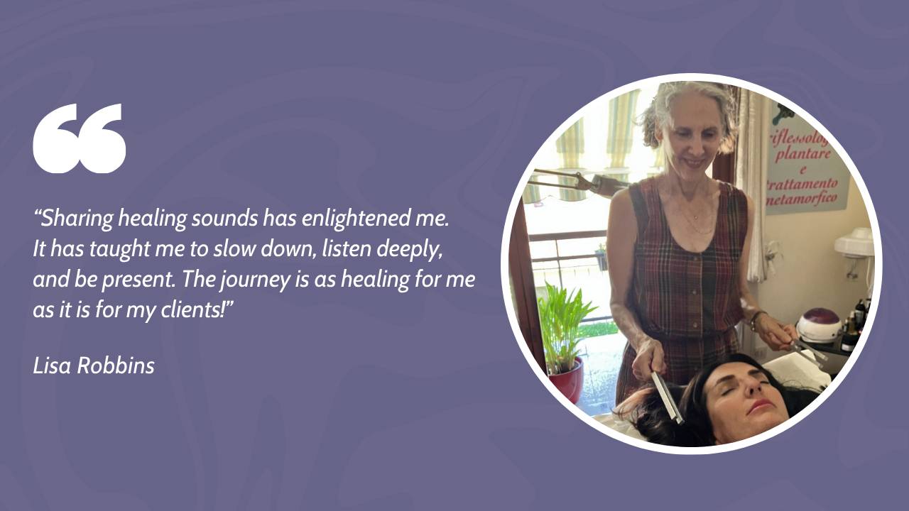 Lisa Robbins’ Sound Healing Journey - SHA Blog