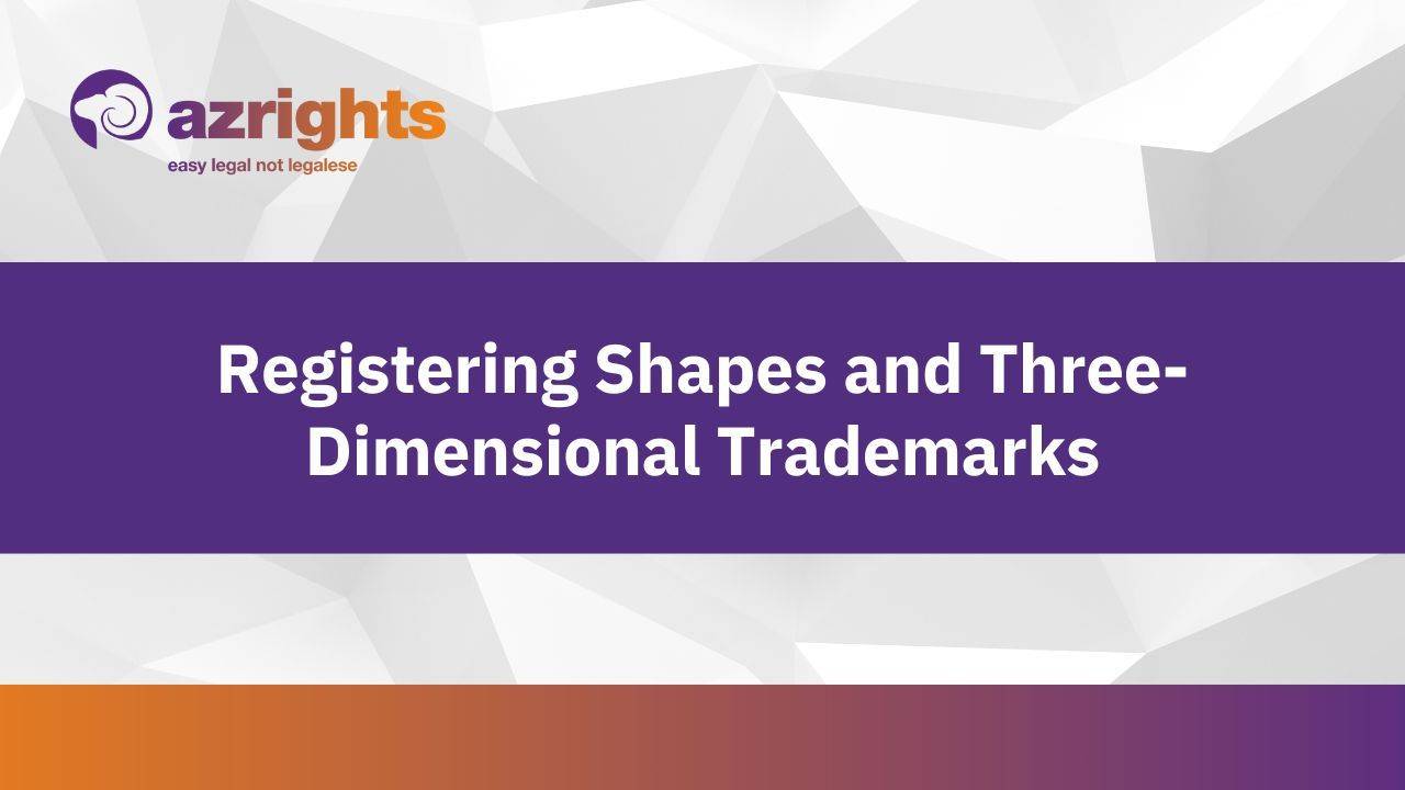 Registering Shapes and Three-Dimensional Trademarks