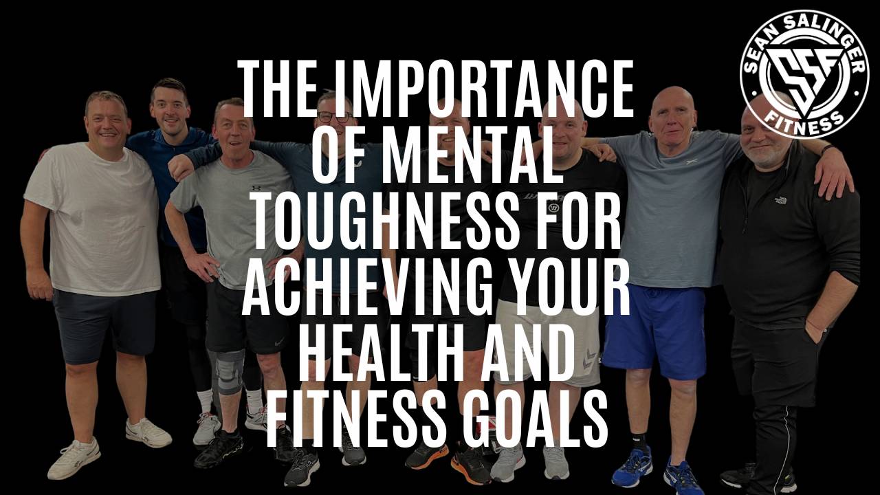 The Importance of Mental Toughness for Achieving Your Fitness Goals