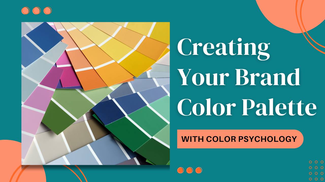 Use Color Psychology To Choose The Best Brand Colors For Your Business