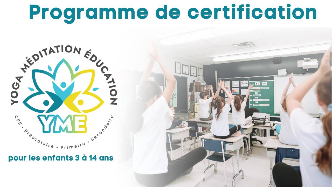 Certification reconnue Yoga • Méditation • Éducation enfants 3-14 ans
