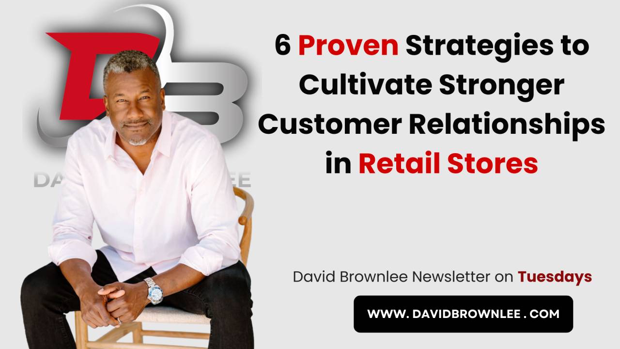 6 Proven Strategies to Cultivate Stronger Customer Relationships