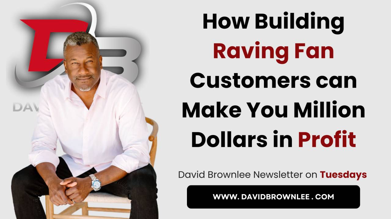 Build raving fan customers for your business to make millions