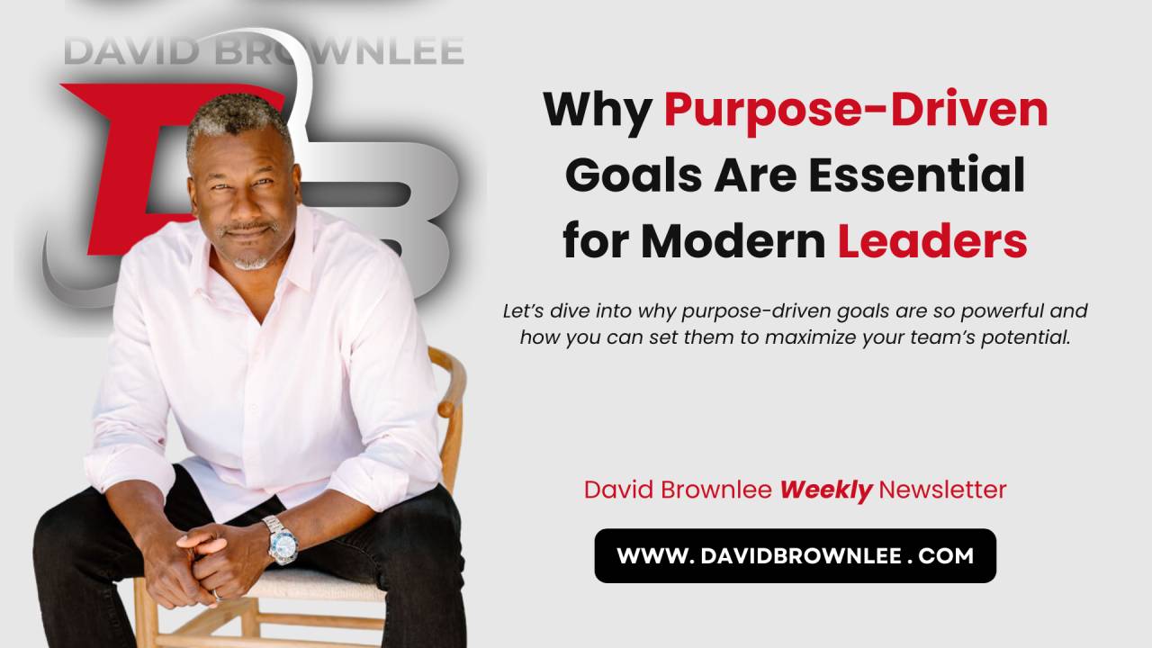 Why Purpose-Driven Goals Are Essential for Modern Leaders