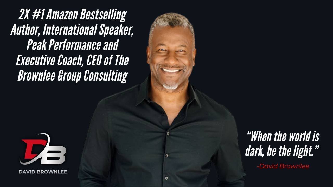 David Brownlee I 2X #1-Best-selling Author and Fortune 500 Speaker