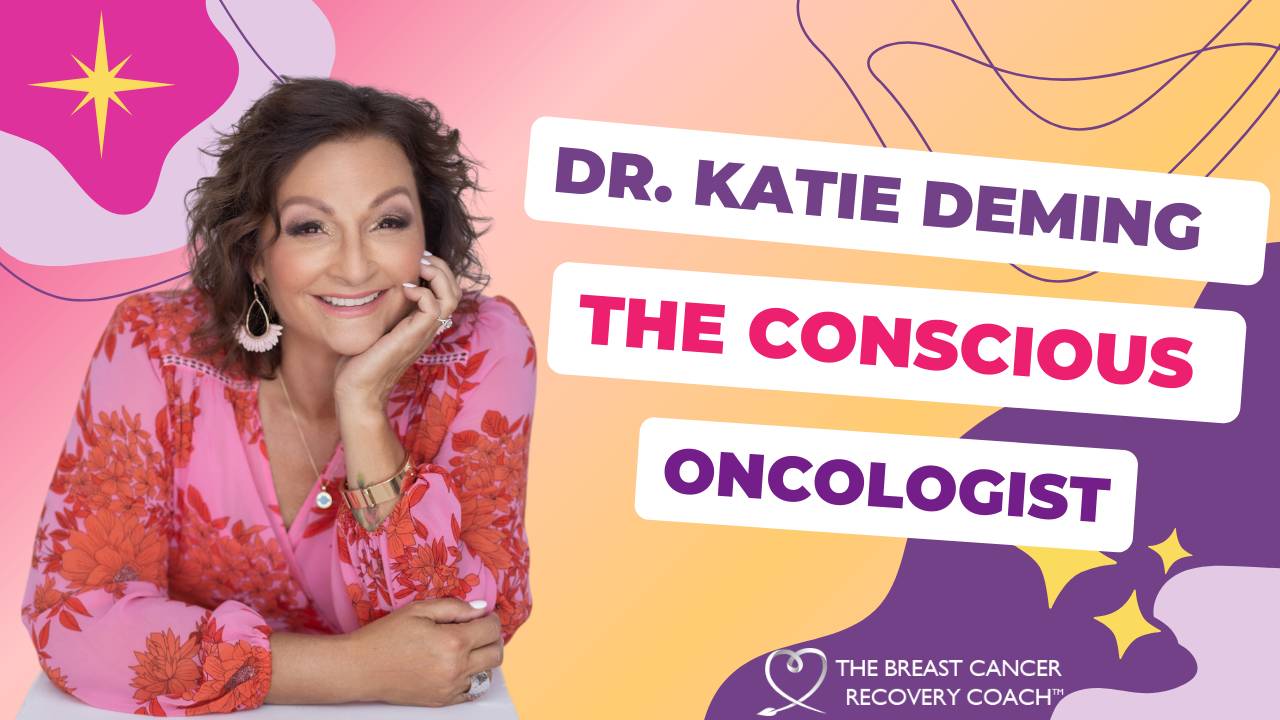 #334 Dr. Katie Deming - The Conscious Oncologist
