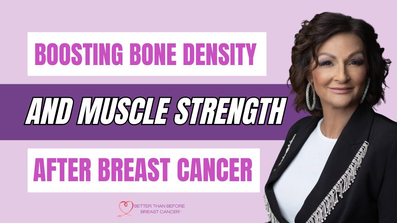 #355 Boosting Bone Density and Muscle Strength After Breast Cancer