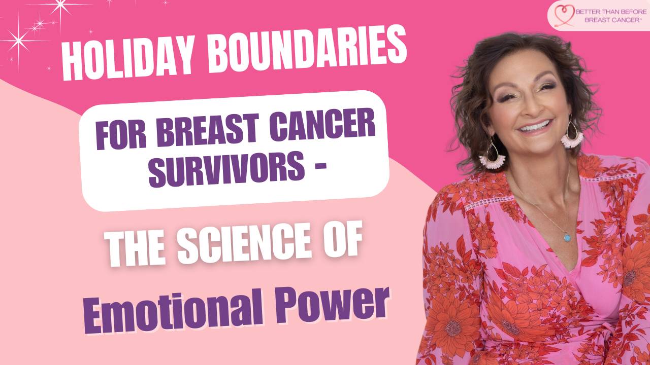 *NEW* #391 Holiday Boundaries for Breast Cancer Survivors
