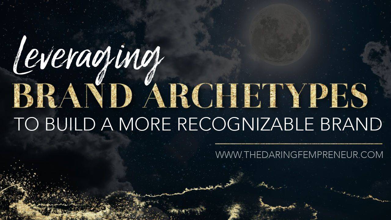 Leveraging Brand Archetypes to Build a More Recognizable Brand