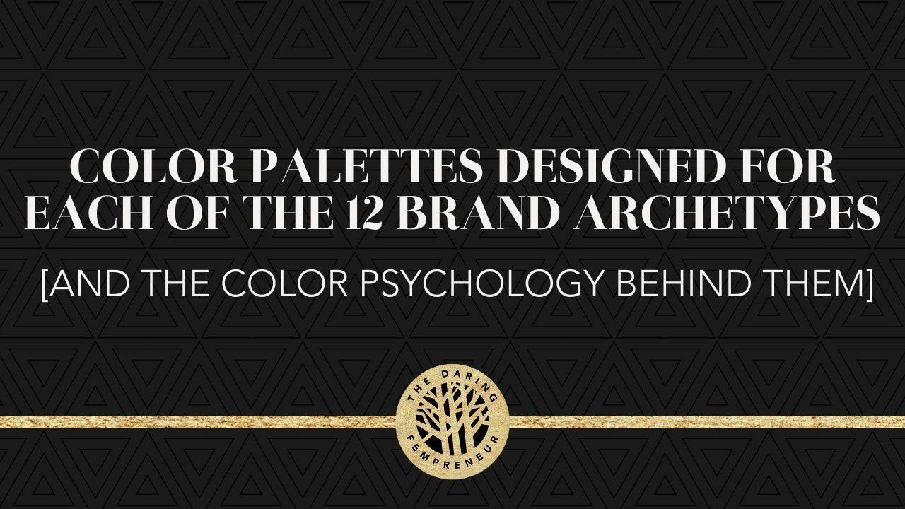 Color Palettes Designed for Each of the 12 Brand Archetypes