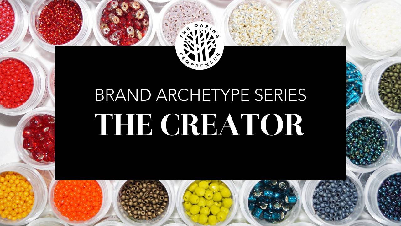 Brand Archetype Series: The Creator