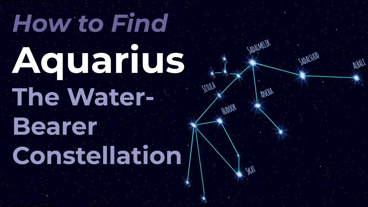 Aquarius - The Water-Bearer Constellation