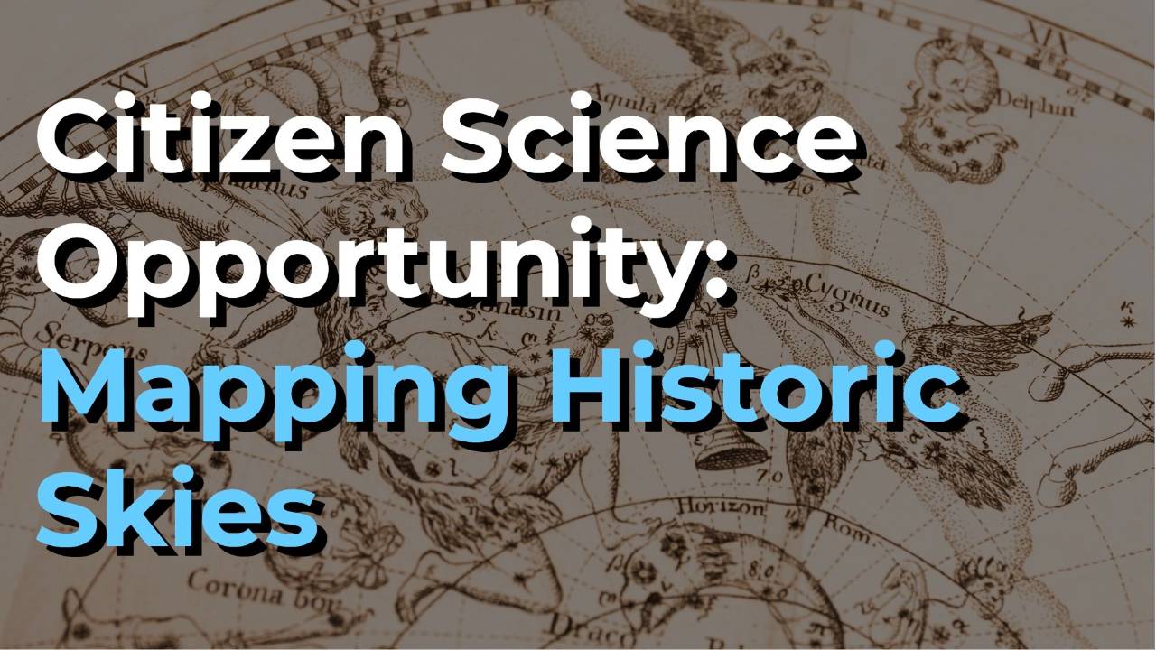 Citizen Science Opportunity: Mapping Historic Skies