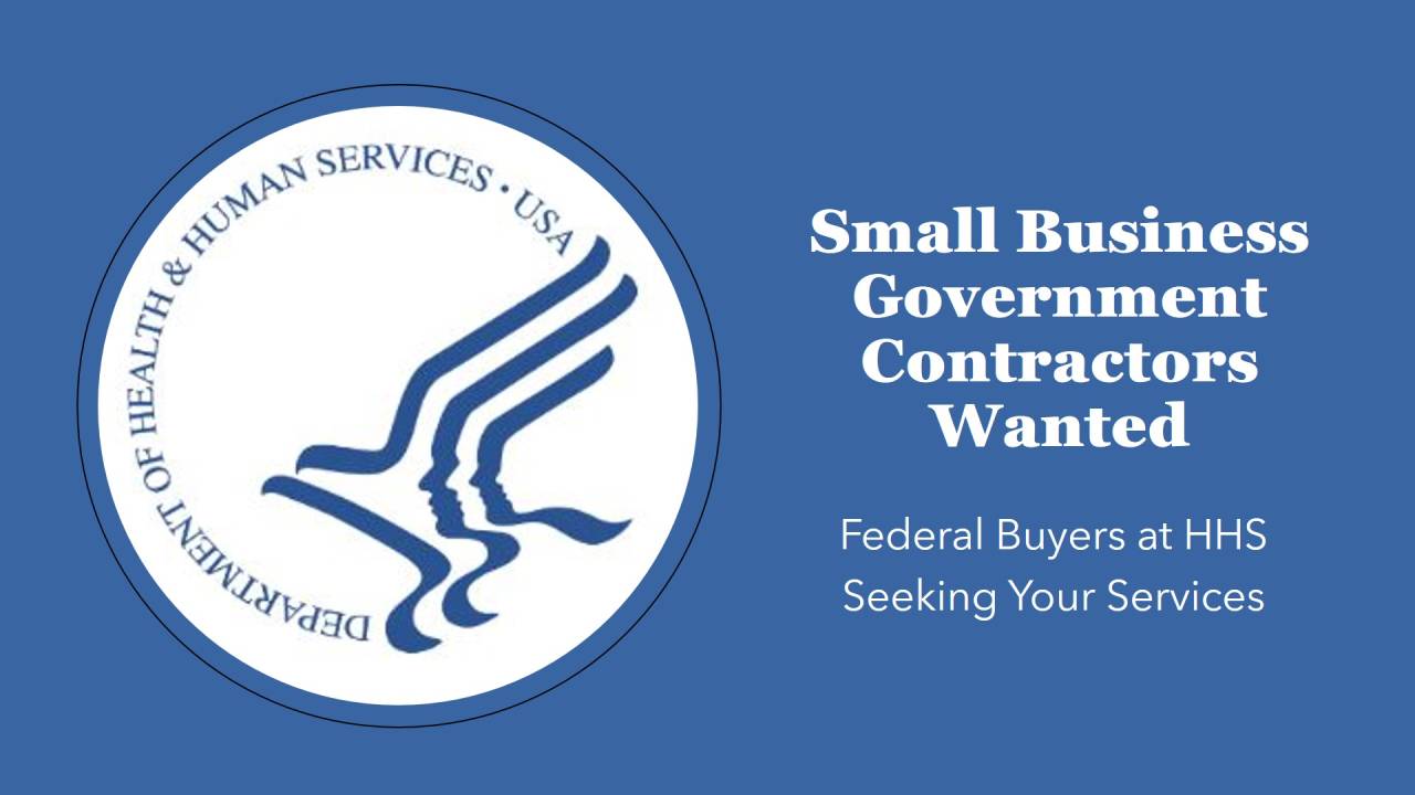 HHS Buyers are Looking for Small Business Government Contractors