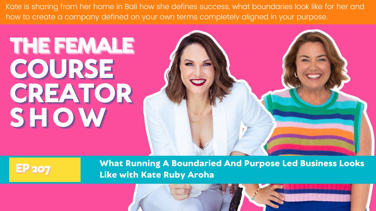 Episode 207: What Running A Boundaried & Purpose Led Biz Looks Like