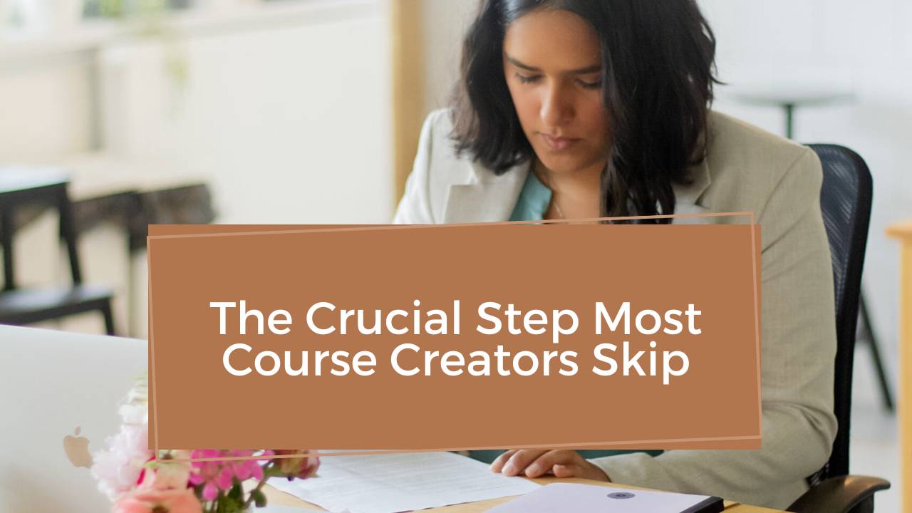 Why Validating Your Course Idea is a Step Many Creators Skip
