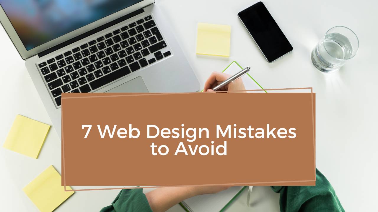 7 Web Design Mistakes to Avoid