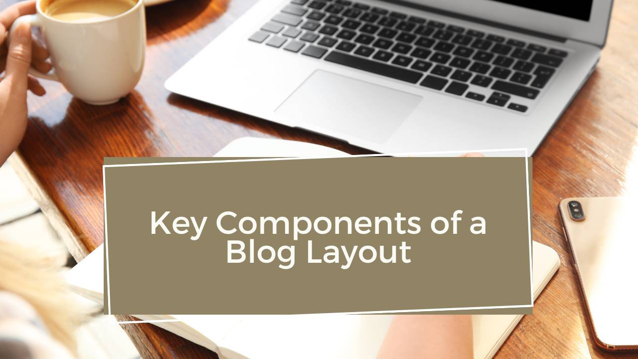 Key Components of a Blog Layout
