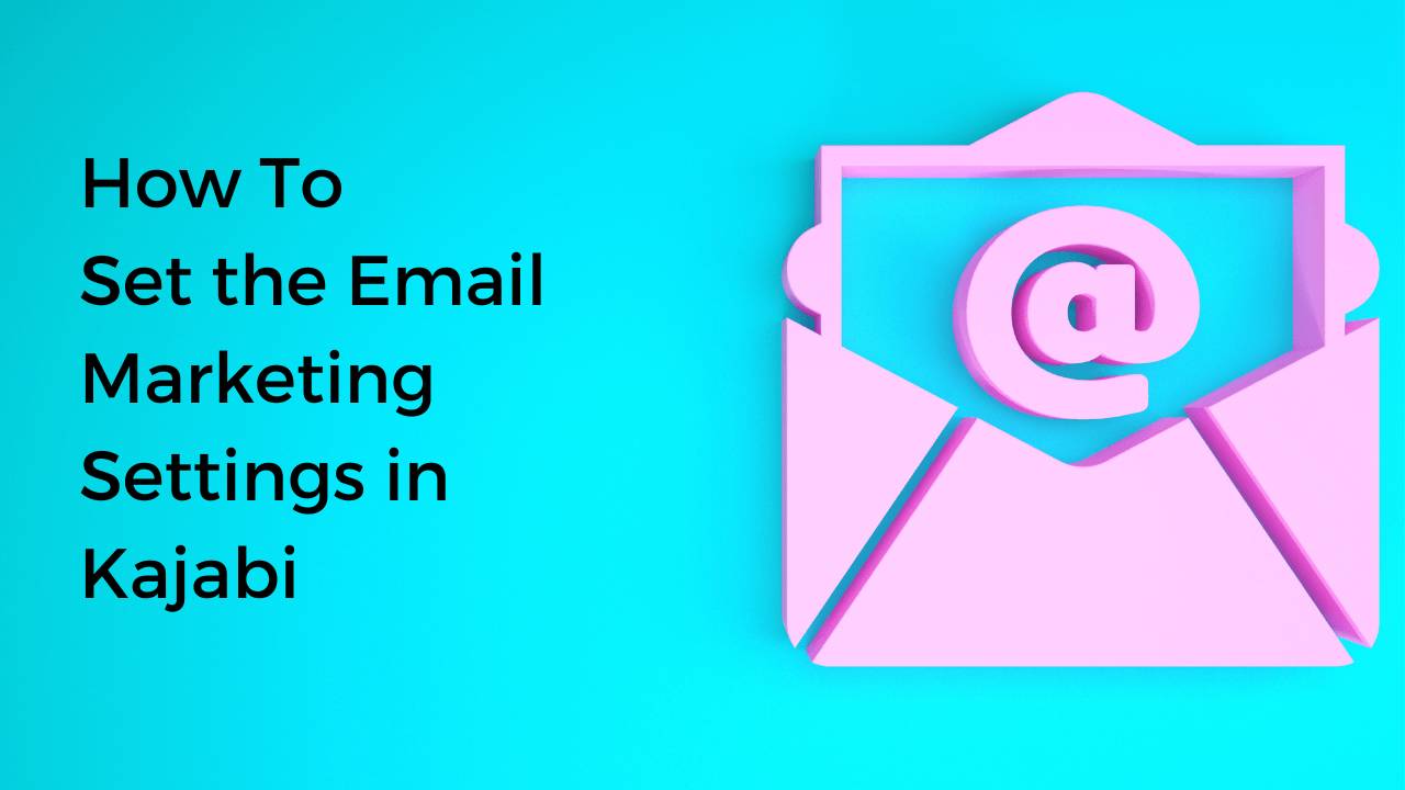 Email Marketing Settings In Kajabi Email Marketing Settings In Kajabi