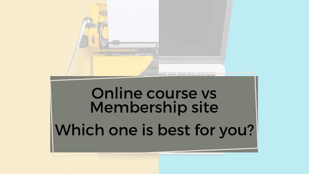 Online course vs. Membership site: which one should I go for?