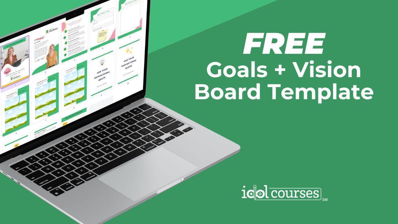 IDOL courses Goals and Vision Board Template - Free Resource