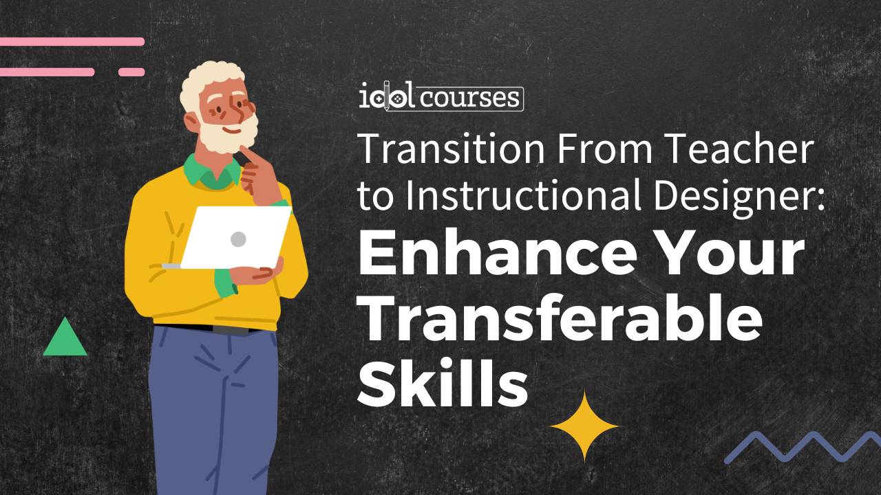 Transition From Teacher to Instructioanl Designer