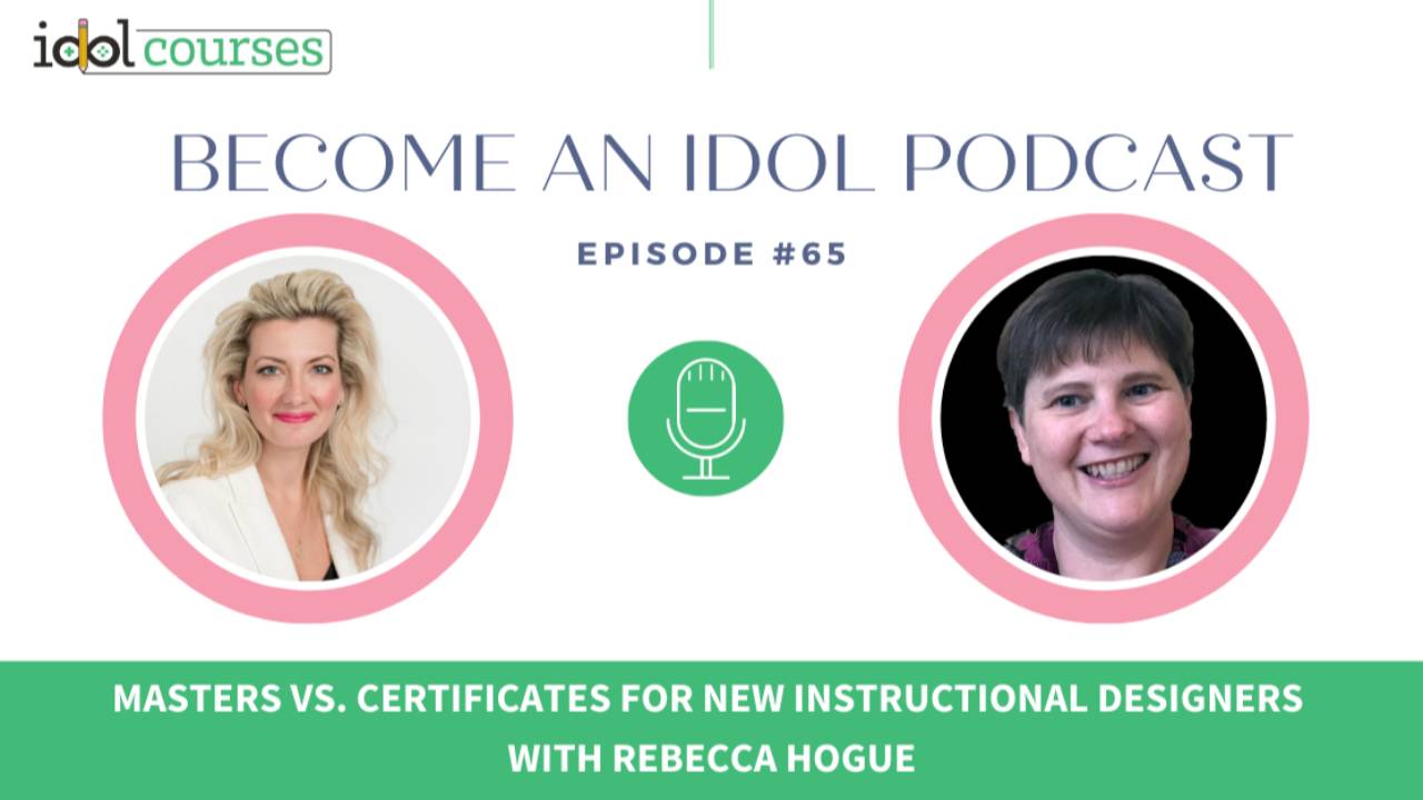 Masters vs. Certificates for New Instructional Designers Rebecca Hogue
