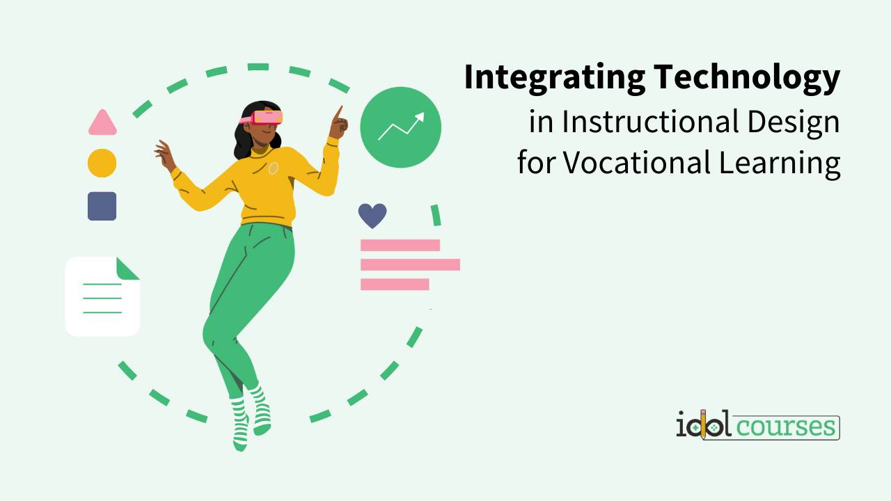 Integrating Technology in Instructional Design for Vocational Learning