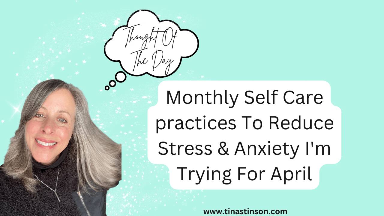 Self Care practices To Reduce Stress & Anxiety For April