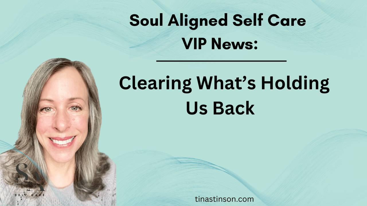 Clearing What’s Holding Us Back