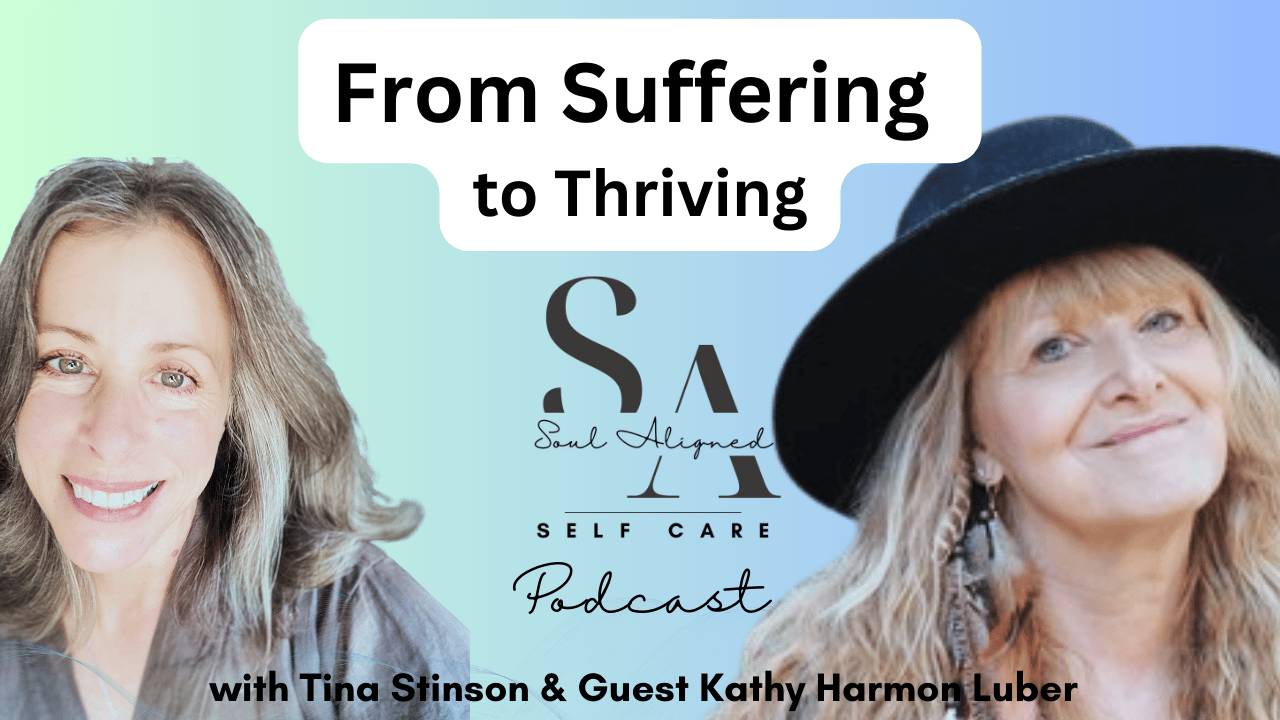 From Suffering to Thriving with Kathy Harmon Luber