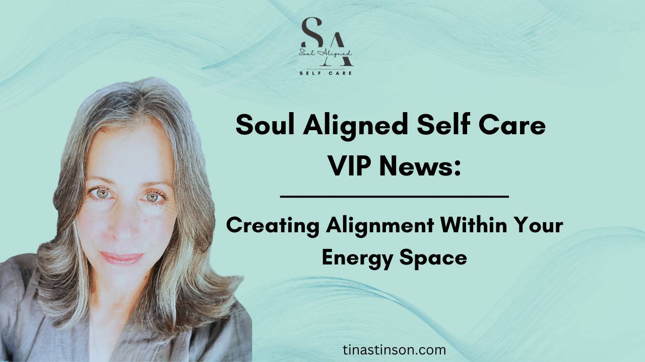 Creating Alignment Within Your Energy Space