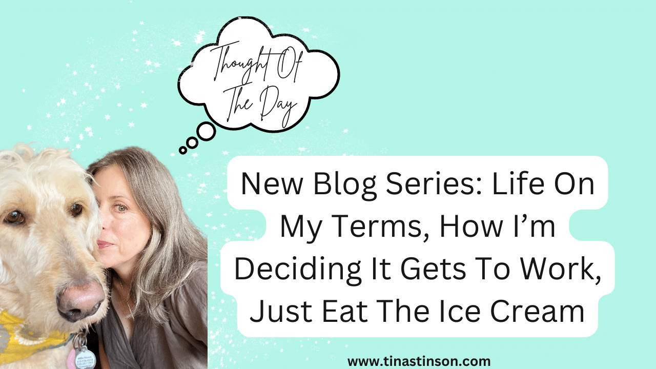 New Blog Series: Life On My Terms, How I’m Deciding It Gets To Work