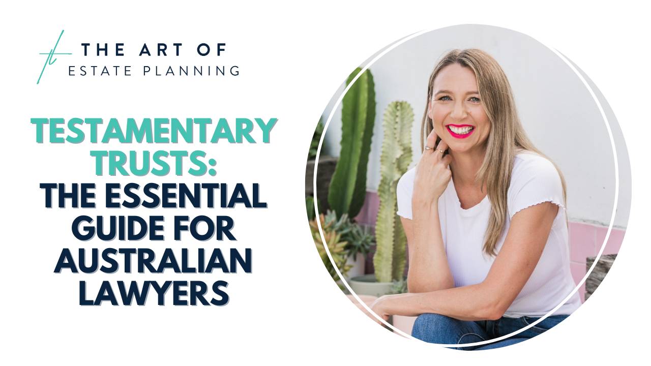 Testamentary Trusts: The Essential Guide for Australian Lawyers