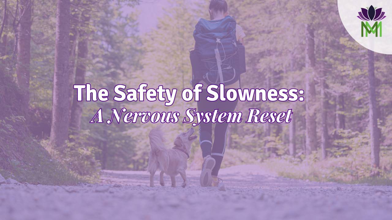 Nervous System Reset: Why Slowness Feels Unsafe at First
