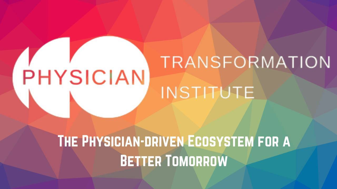 Physician Transformation Institute - Membership Details