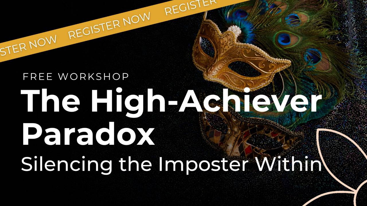 The High-Achiever Paradox - FREE 2-Day Workshop