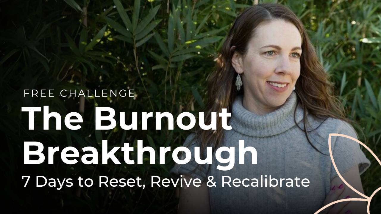 The Burnout Breakthrough | 7 Days to Reset, Revive & Recalibrate