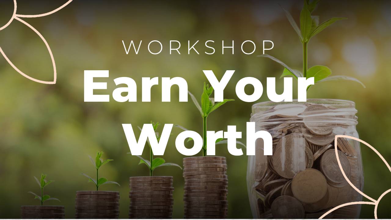 Earn Your Worth Workshop | Confirmation