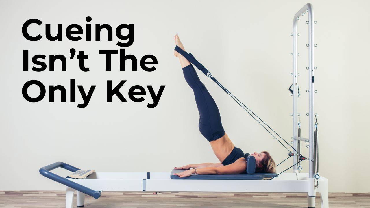 Cracking the Pilates Code: Why Cueing Isn't The Only Key
