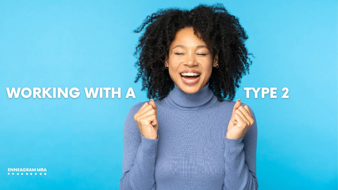 Working with an Enneagram Type 2