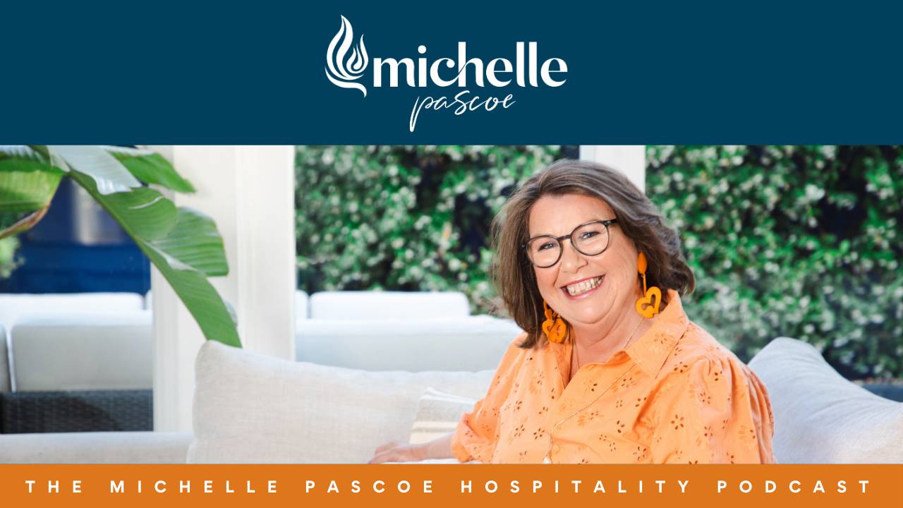 The Michelle Pascoe Hospitality Podcast